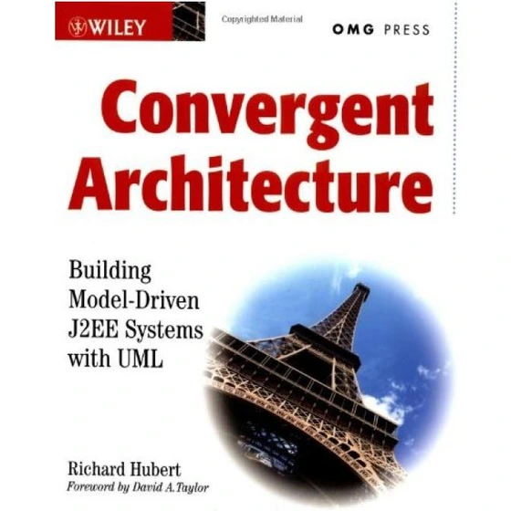 خرید و قیمت دانلود کتاب Convergent Architecture: Building Model Driven J2EE Systems with UML | ترب