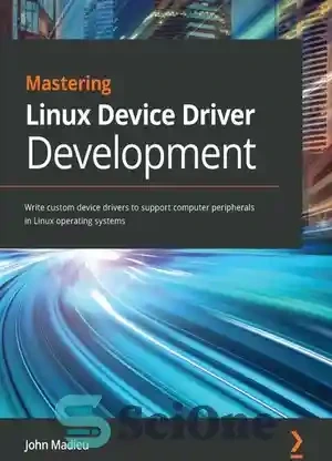خرید و قیمت دانلود کتاب Mastering Linux Device Driver Development ...