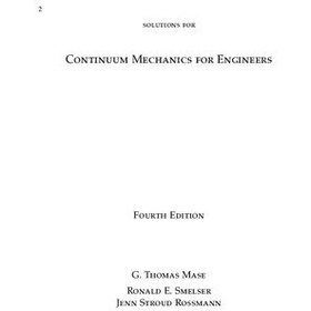 خرید و قیمت دانلود کتاب Continuum Mechanics for Engineers (Solutions, Instructor Solution Manual ...