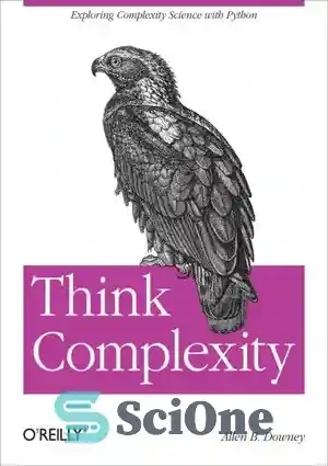 خرید و قیمت دانلود کتاب Think complexity: complexity science and ...
