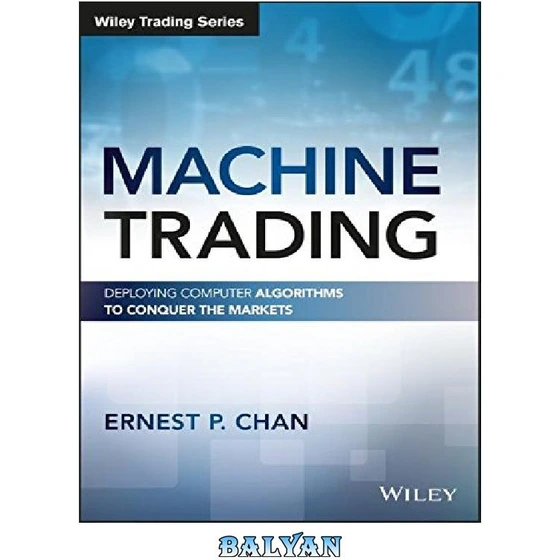 خرید و قیمت دانلود کتاب Machine Trading Deploying Computer Algorithms To Conquer The Markets ترب