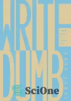 خرید و قیمت دانلود کتاب Write Dumb: Writing Better By Thinking Less ...