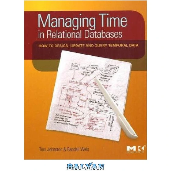 خرید و قیمت دانلود کتاب Managing Time In Relational Databases How To Design Update And Query