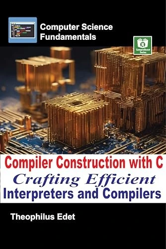 خرید و قیمت کتاب Compiler Construction with C: Crafting Efficient ...