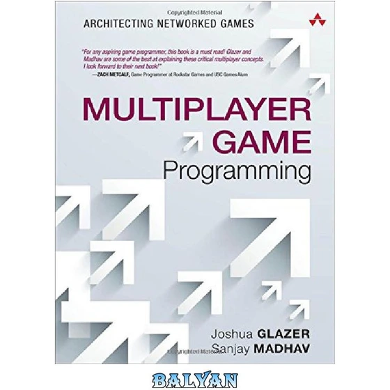 خرید و قیمت دانلود کتاب Multiplayer Game Programming: Architecting ...