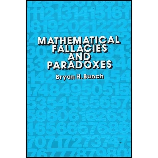 خرید و قیمت کتاب زبان اصلی Mathematical Fallacies and Paradoxes اثر ...