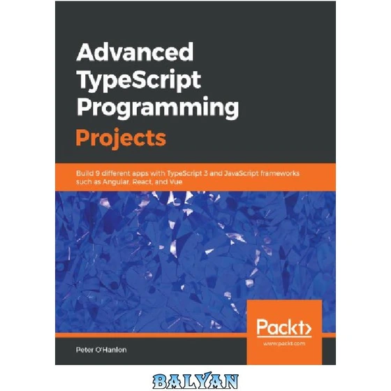 خرید و قیمت دانلود کتاب Advanced Typescript Programming Projects ترب