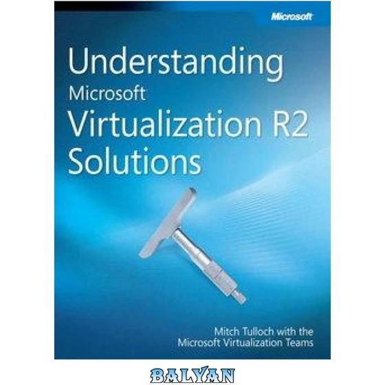 خرید و قیمت دانلود کتاب Understanding Microsoft Virtualization R2 Solutions | ترب