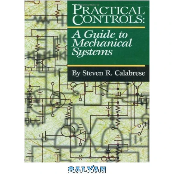 خرید و قیمت دانلود کتاب Practical Controls: A Guide To Mechanical ...