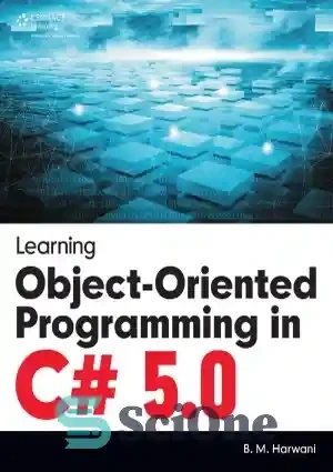 خرید و قیمت دانلود کتاب Learning Object-Oriented Programming in C# 5.0 - آموزش برنامه نویسی شی ...