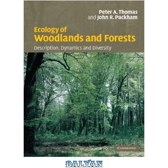 خرید و قیمت دانلود کتاب Ecology of Woodlands and Forests: Description ...
