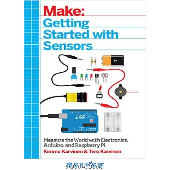 خرید و قیمت دانلود کتاب Getting Started With Sensors Measure The World With Electronics