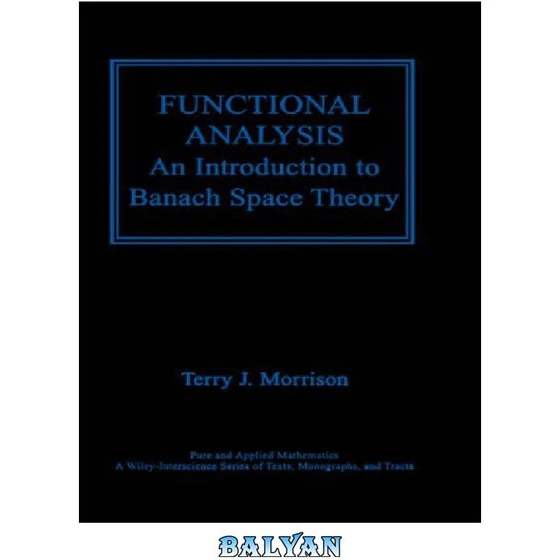 خرید و قیمت دانلود کتاب Functional Analysis An Introduction To Banach Space Theory ا تحلیل
