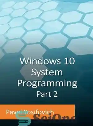 خرید و قیمت دانلود کتاب Windows 10 System Programming - برنامه نویسی سیستم ویندوز 10 | ترب