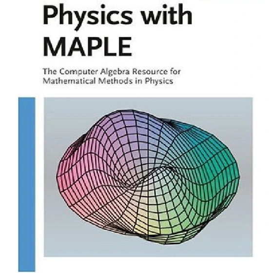 خرید و قیمت دانلود کتاب Physics With Maple Computer Algebra For Mathematical Methods In Physics
