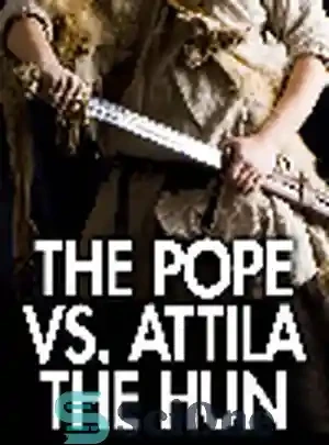 خرید و قیمت دانلود کتاب The Pope vs. Attila the Hun - پاپ در مقابل ...