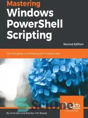 خرید و قیمت دانلود کتاب Mastering Windows PowerShell Scripting - تسلط بر اسکریپت پاورشل ویندوز | ترب