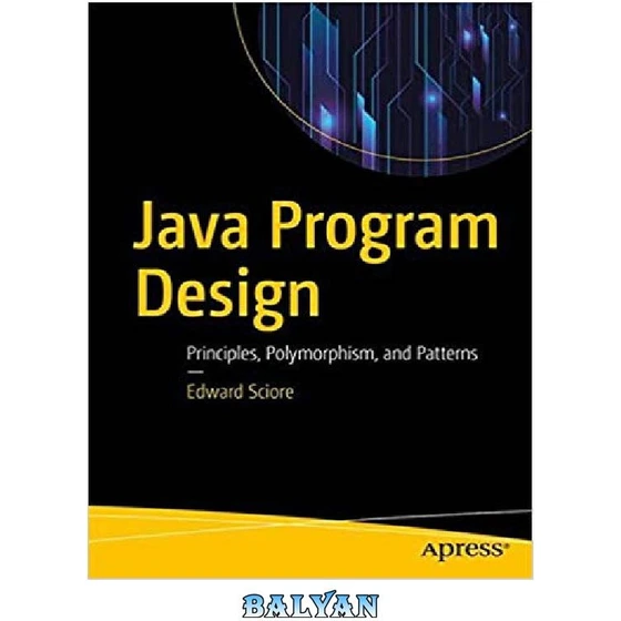 خرید و قیمت دانلود کتاب Java Program Design Principles Polymorphism And Patterns ترب