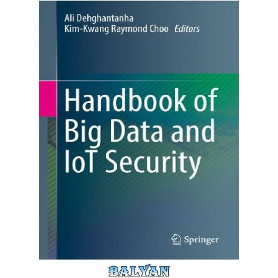 خرید و قیمت دانلود کتاب Handbook of Big Data and IoT Security | ترب