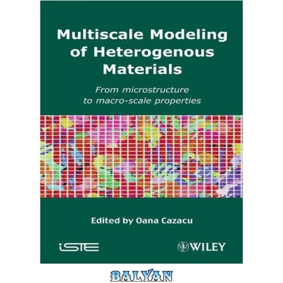 خرید و قیمت دانلود کتاب Multiscale Modeling of Heterogenous Materials: From Microstructure to ...