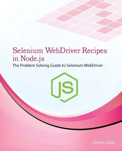 خرید و قیمت دانلود کتاب انگلیسی دستور العمل های Selenium WebDriver در Node.js: راهنمای حل مشکل ...