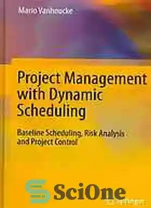 خرید و قیمت دانلود کتاب Project management with dynamic scheduling : baseline scheduling, risk ...