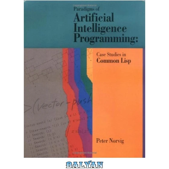 خرید و قیمت دانلود کتاب Paradigms of Artificial Intelligence Programming: Case Studies in Common ...