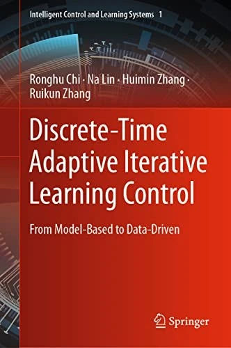 خرید و قیمت دانلود کتاب Discrete Time Adaptive Iterative Learning Control From Model Based To