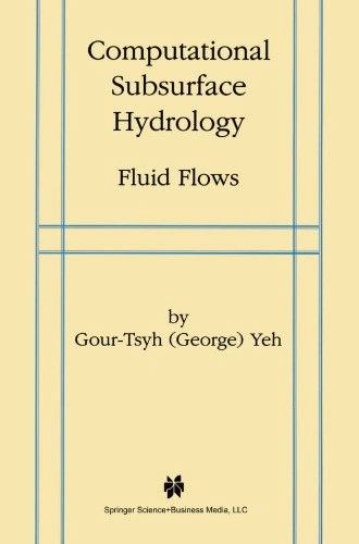 خرید و قیمت دانلود کتاب Computational Subsurface Hydrology: Fluid Flows ویرایش 1 | ترب