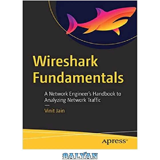 خرید و قیمت دانلود کتاب Wireshark Fundamentals A Network Engineers Handbook To Analyzing