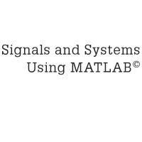 خرید و قیمت دانلود کتاب Signals and Systems Using MATLAB ویرایش 2 | ترب