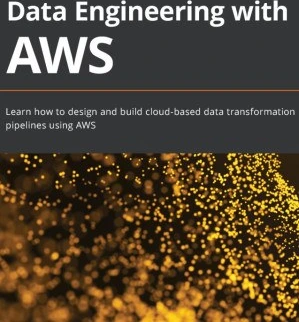 خرید و قیمت کتاب Data Engineering with AWS: Learn how to design and build cloud-based data ...
