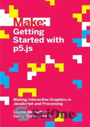 خرید و قیمت دانلود کتاب Getting Started with p5.js - شروع به کار با p5 ...