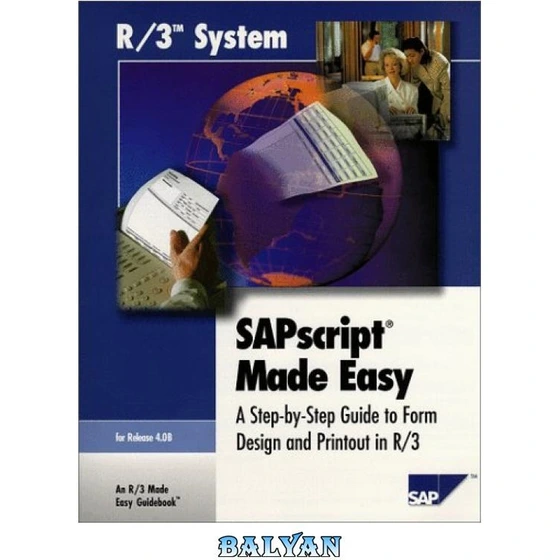 خرید و قیمت دانلود کتاب Sap R3 System Sapscript Made Easy 46 A Step By Step Guide Tp Form