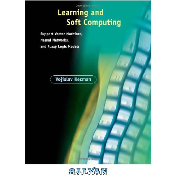 خرید و قیمت دانلود کتاب Learning And Soft Computing Support Vector Machines Neural Networks