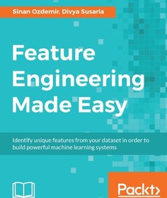 خرید و قیمت دانلود کتاب Feature engineering made easy: identify unique features from your ...