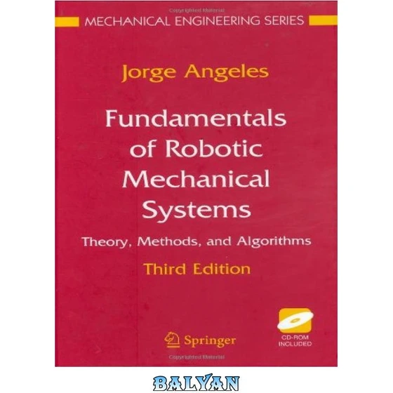 خرید و قیمت دانلود کتاب Fundamentals of robotic mechanical systems: theory, methods, and ...
