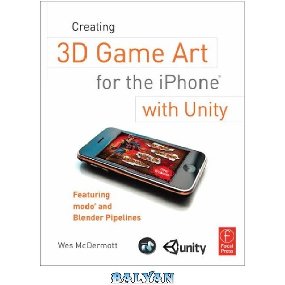 خرید و قیمت دانلود کتاب Creating 3d Game Art For The Iphone With Unity Featuring Modo And