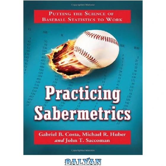 خرید و قیمت دانلود کتاب Practicing Sabermetrics: Putting the Science of ...
