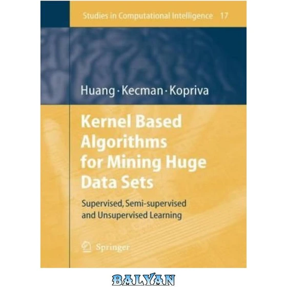 خرید و قیمت دانلود کتاب Kernel Based Algorithms For Mining Huge Data Sets Supervised Semi