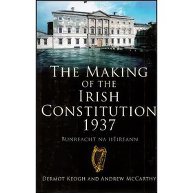 خرید و قیمت کتاب The Making of the Irish Constitution, 1937 اثر Andrew ...