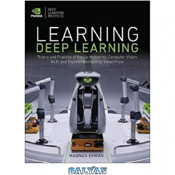 خرید و قیمت دانلود کتاب Learning Deep Learning Theory And Practice Of Neural Networks Computer