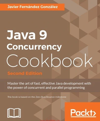 خرید و قیمت دانلود کتاب Java 9 Concurrency Cookbook (w/o scroll-bar errors) 2019 | ترب