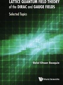 خرید و قیمت دانلود کتاب Lattice Quantum Field Theory of the Dirac and Gauge Fields: Selected ...