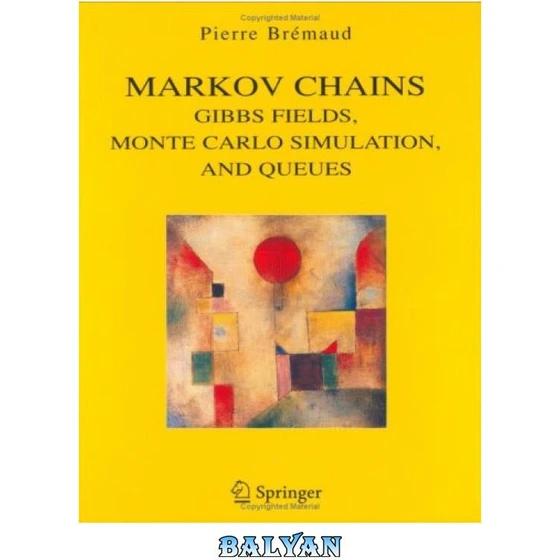خرید و قیمت دانلود کتاب Markov Chains Gibbs Fields Monte Carlo Simulation And Queues ترب