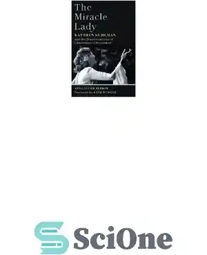 خرید و قیمت دانلود کتاب The Miracle Lady: Kathryn Kuhlman and the ...