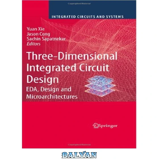 خرید و قیمت دانلود کتاب Three Dimensional Integrated Circuit Design: EDA, Design and ...