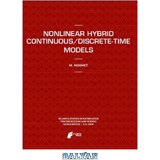 خرید و قیمت دانلود کتاب Nonlinear Hybrid Continuous/Discrete-Time Models | ترب