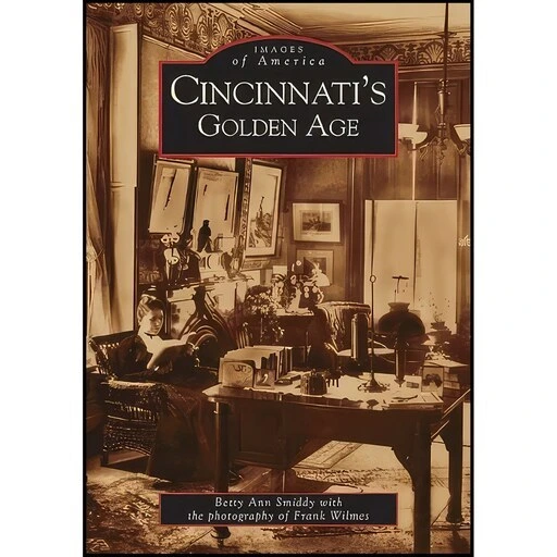 خرید و قیمت کتاب زبان اصلی Cincinnatis Golden Age اثر Betty Ann Smiddy ...