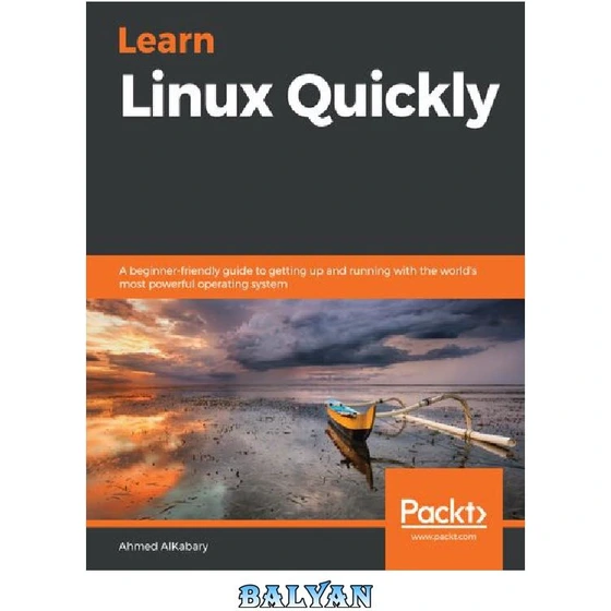 خرید و قیمت دانلود کتاب Learn Linux Quickly A Beginner Friendly Guide To Getting Up And Running